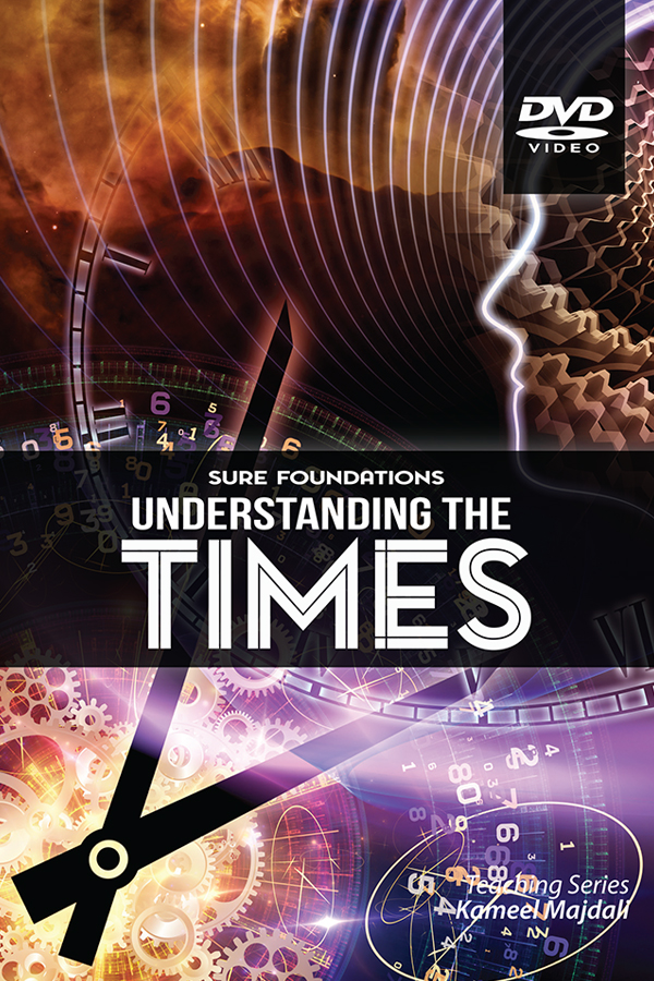 Sure Foundation: Understanding the (Last) Times. - Teach All Nations inc.